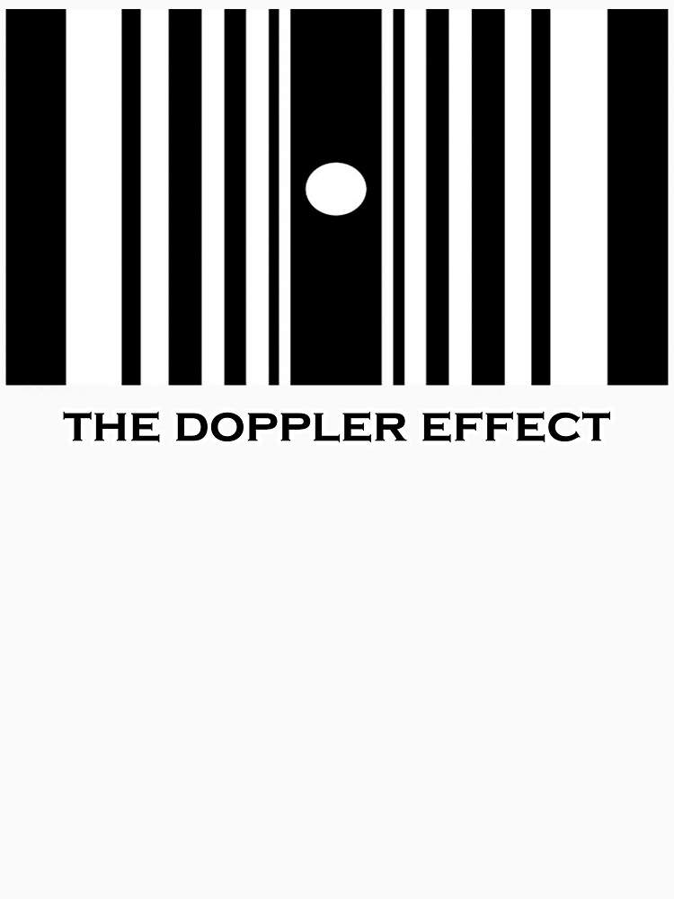 "The Doppler Effect" T-shirt for Sale by malygoo | Redbubble | doppler ...