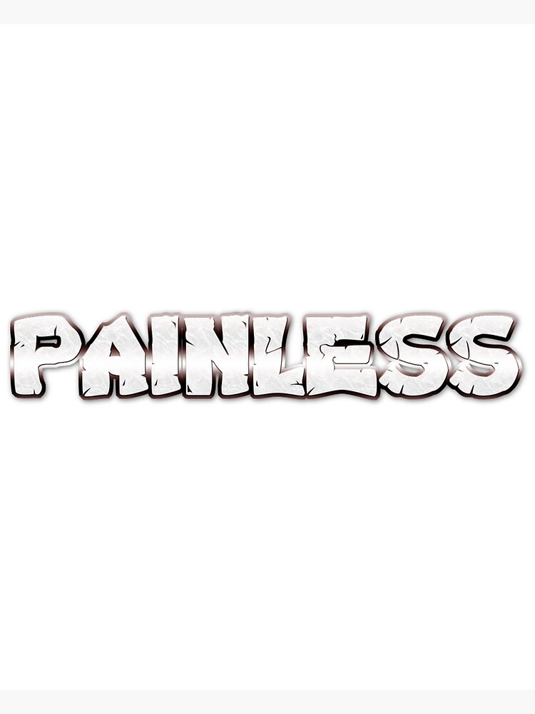"Painless" Poster for Sale by BestofO | Redbubble