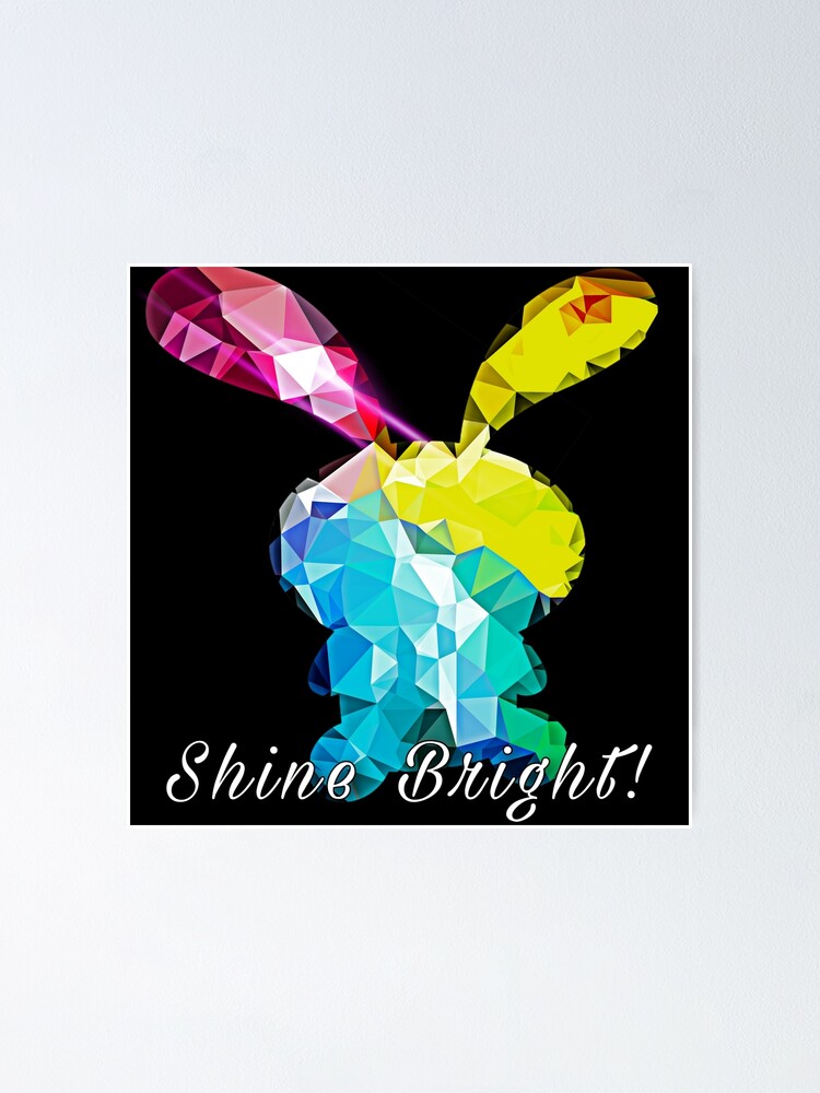 "Shine Bright Like a Rainbow Bunny " Poster by YollieBeeArt | Redbubble