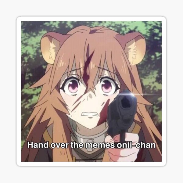 "Raphtalia Gun Meme" Sticker for Sale by dumbanimememes | Redbubble