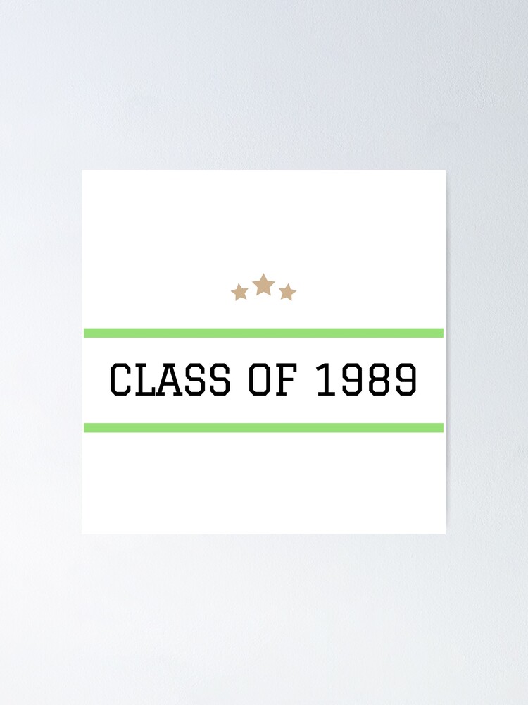 "High School Class of 1989" Poster by SunfullyYours | Redbubble