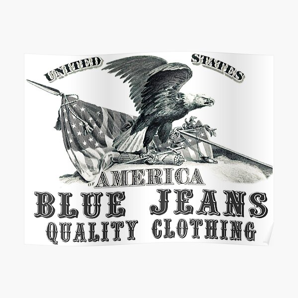 "AMERICAN BLUE JEANS" Poster by comancha | Redbubble
