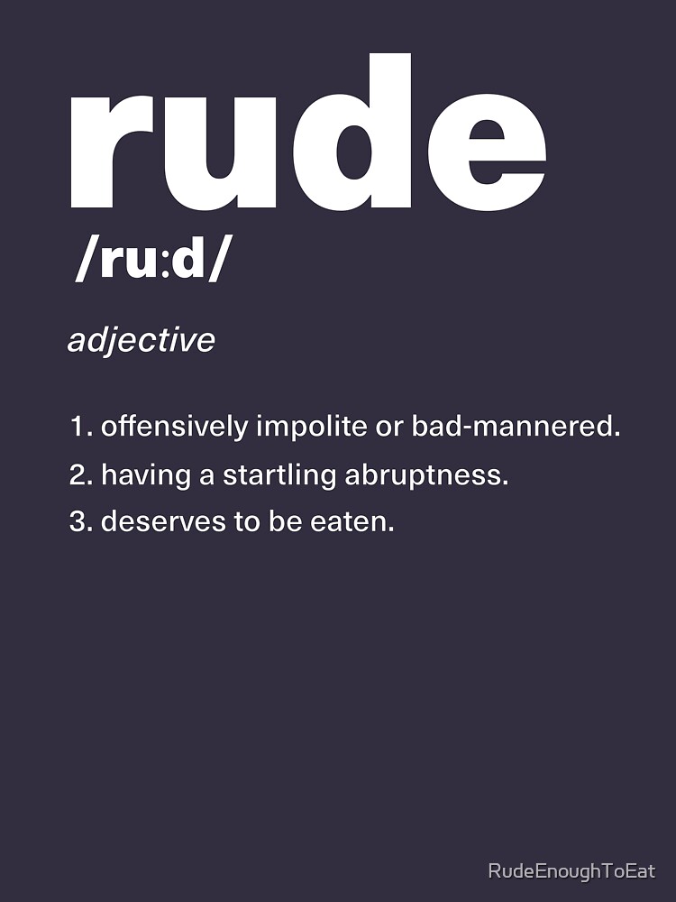  Rude Dictionary Definition White T shirt For Sale By