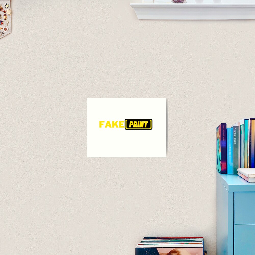 "FAKE PRINT" Art Print by Veerash | Redbubble
