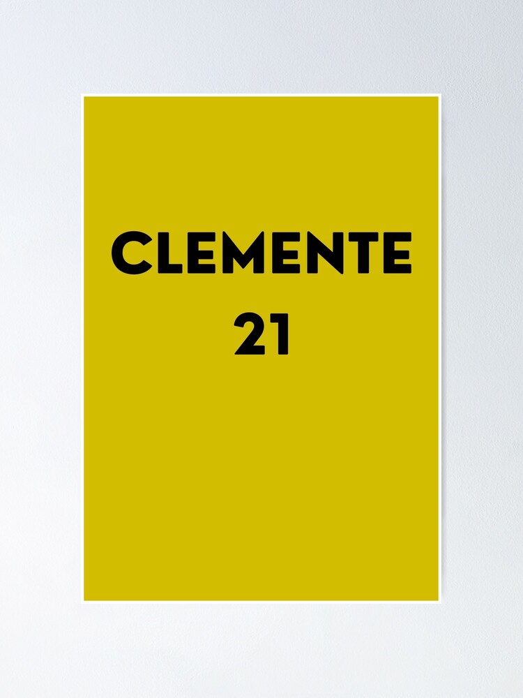 "Clemente 21" Poster by arnabbabai | Redbubble