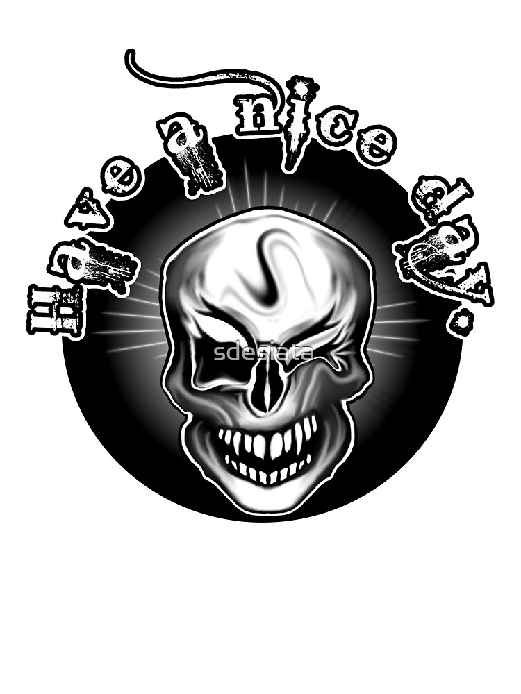 "Winking Skull: Have A Nice Day." Art Print by sdesiata | Redbubble