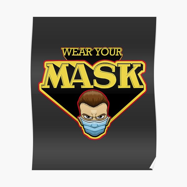 "Wear Your MASK" Poster by riotpixel | Redbubble