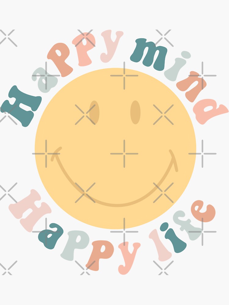 "Happy mind, happy life" Sticker for Sale by BetterInColor | Redbubble