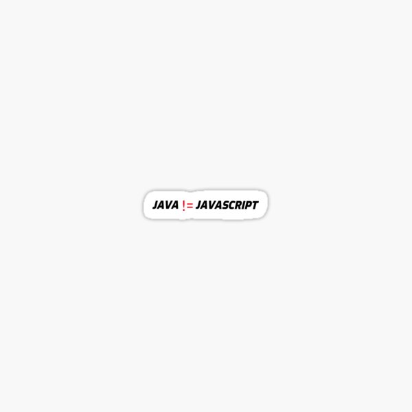 Java Is Not Javascript Sticker By Thatdudealso Redbubble java-is-not-javascript-sticker-by-thatdudealso-redbubble