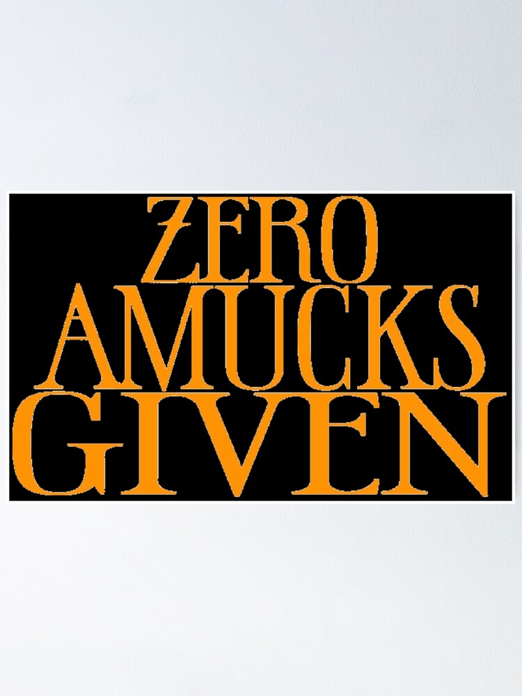 "Zero Amucks Given Hocus Pocus Orange" Poster by CMORRISON12345 | Redbubble