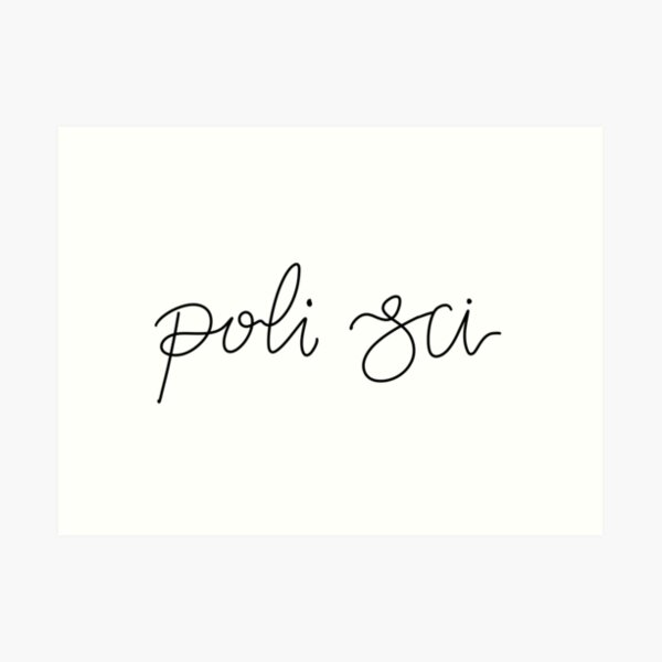 "Political science major (cursive/calligraphy)" Art Print for Sale by ...