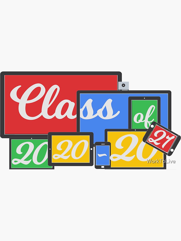 "Class of 2020 - 2021" Sticker for Sale by WorkToLive | Redbubble