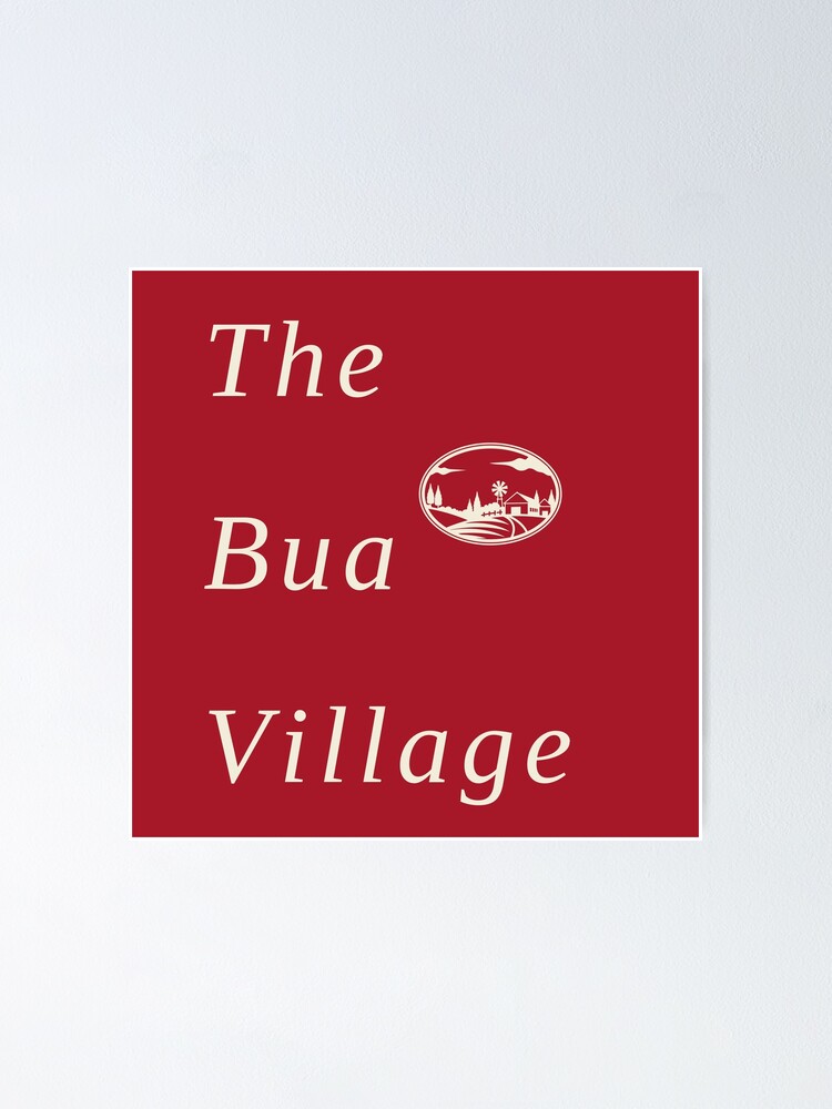 "The Bua village " Poster by Raza632 | Redbubble