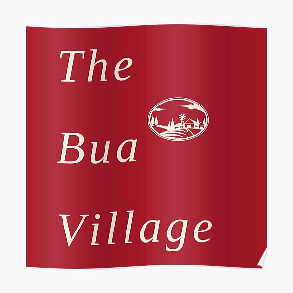 "The Bua village " Poster by Raza632 | Redbubble