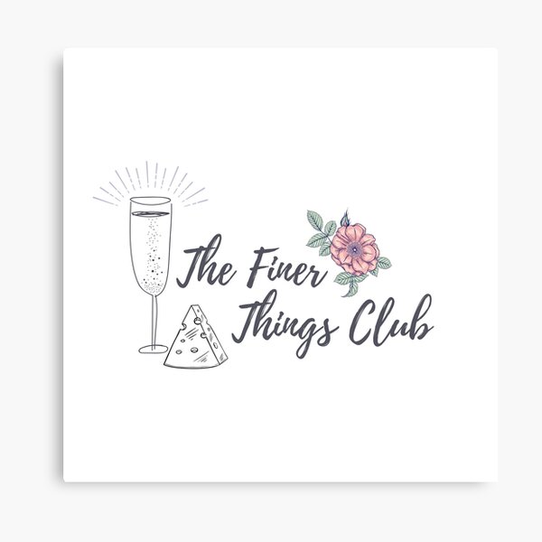 Finer Things Club Canvas Prints | Redbubble