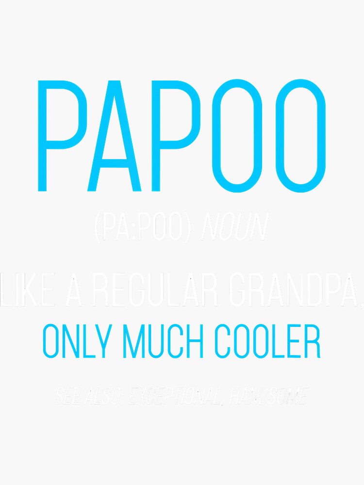 "Mens Papoo Gift Like A Regular Grandpa Definition" Sticker by ...