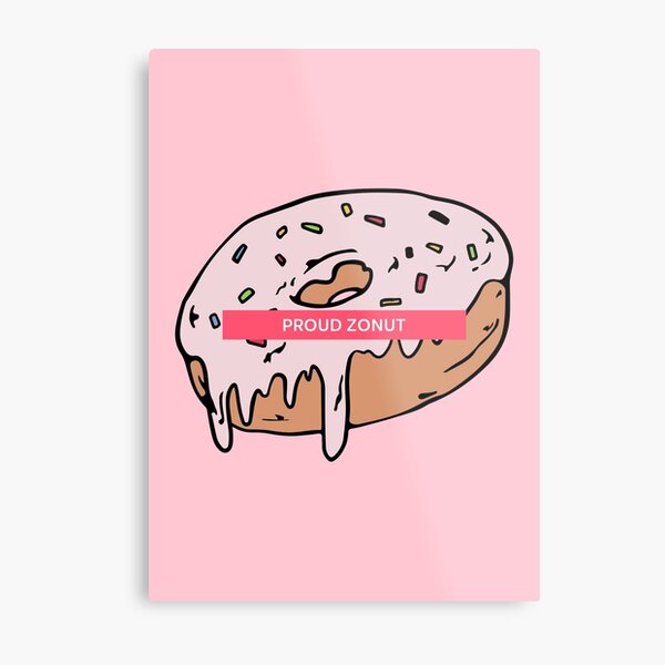 "Zoe Laverne - Proud Zonut Donut" Metal Print by AlayneYoung | Redbubble