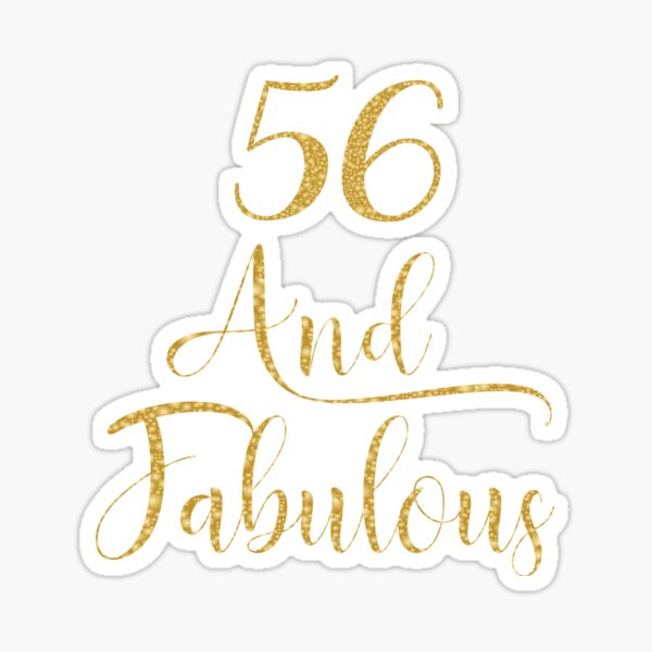 "Women 56 Years Old And Fabulous 56th Birthday Party product" Sticker ...