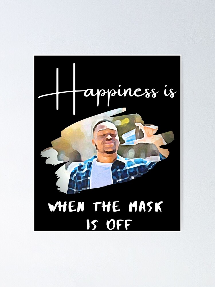 "Taking the mask off-Covid19" Poster for Sale by Wordspower2020 | Redbubble