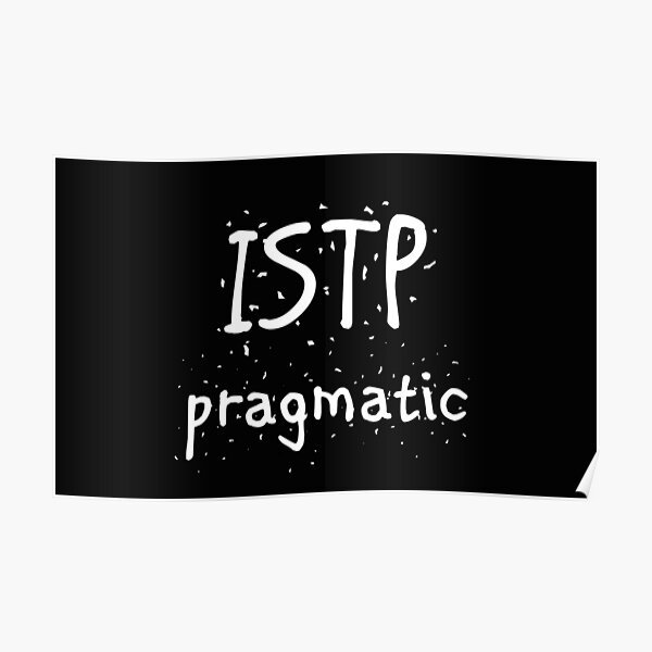 "ISTP merch MBTI | 16 Personalities" Poster by MBTImemes | Redbubble