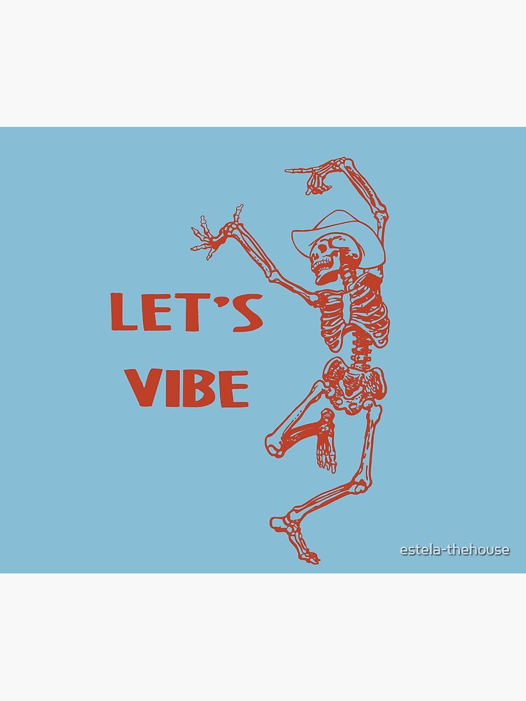 "Let's vibe cowboy skeleton" Poster by estela-thehouse | Redbubble