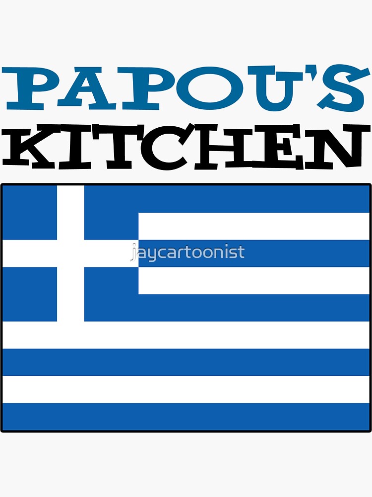 "Papou's Kitchen Featuring Greek Flag" Sticker by jaycartoonist | Redbubble
