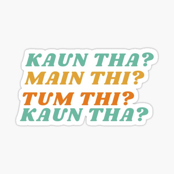 "Kaun Tha? - Desi humor" Sticker for Sale by MarwaKazi | Redbubble