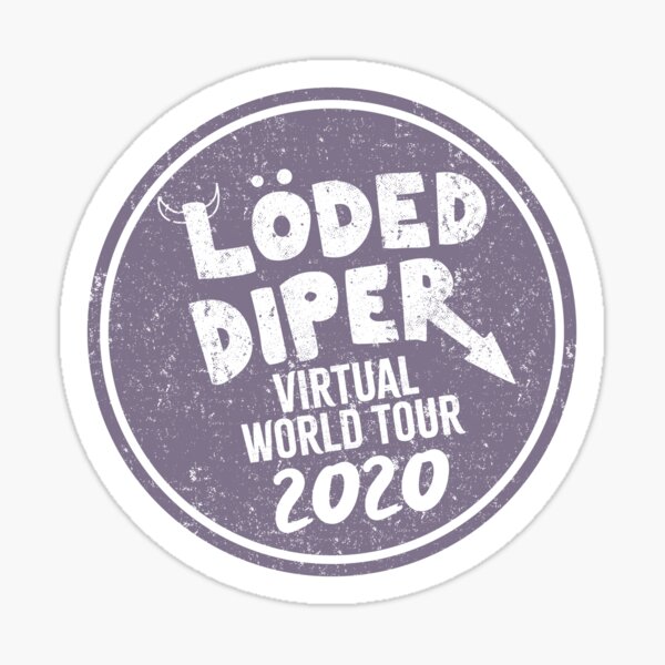 "Loded Diper Virtual world tour 2020" Sticker for Sale by Bubsart78 ...