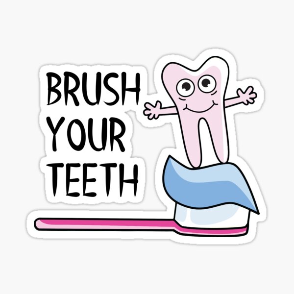"Brush Your Teeth" Sticker by Julianadieyi | Redbubble