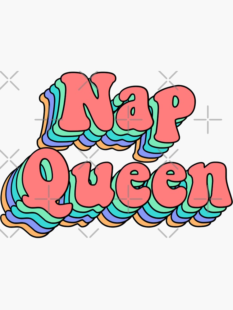 "Nap Queen" Sticker by BellaTho | Redbubble