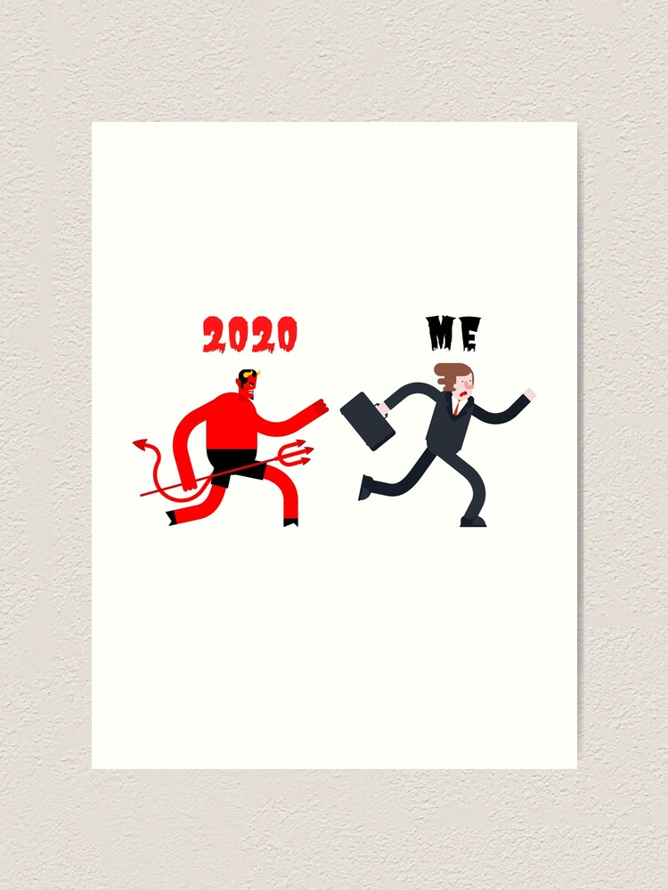 "Devil chase 2020 Funny meme" Art Print by kenadams403 | Redbubble