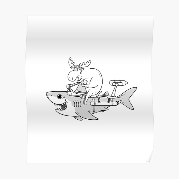 "Moose Riding Sky Shark" Poster for Sale by StuffbyWiz | Redbubble