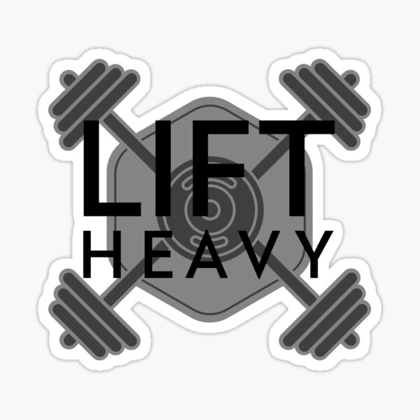 "Lift Heavy" Sticker for Sale by GymMotivation | Redbubble