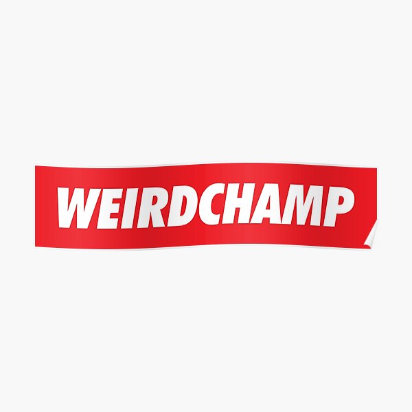 "Weirdchamp meme" Poster for Sale by jonasly | Redbubble
