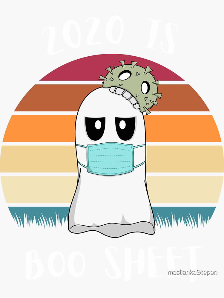 "Halloween 2020 Funny Boo Sheet Ghost in Mask" Sticker for Sale by ...