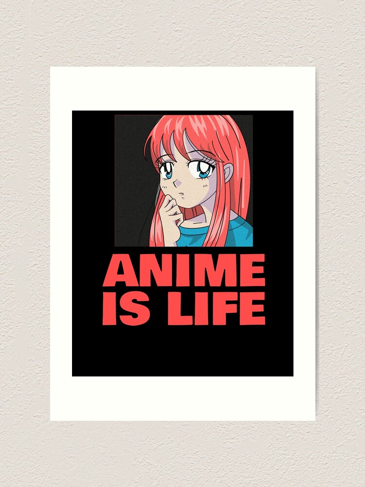 "Anime Is Life Cute Anime Girl" Art Print for Sale by jacks-tees ...
