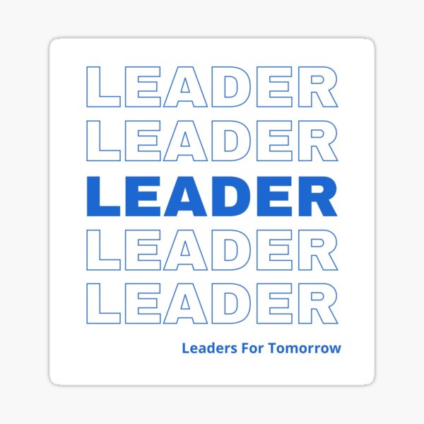 "Leader, Leader, Leader" Sticker by magsmarinovich | Redbubble