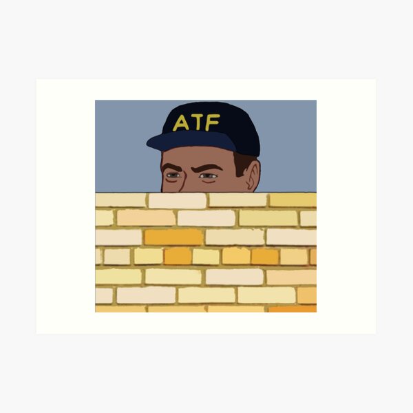 "ATF Guy Fence Peeking - Meme, Gun Rights" Art Print by SpaceDogLaika ...