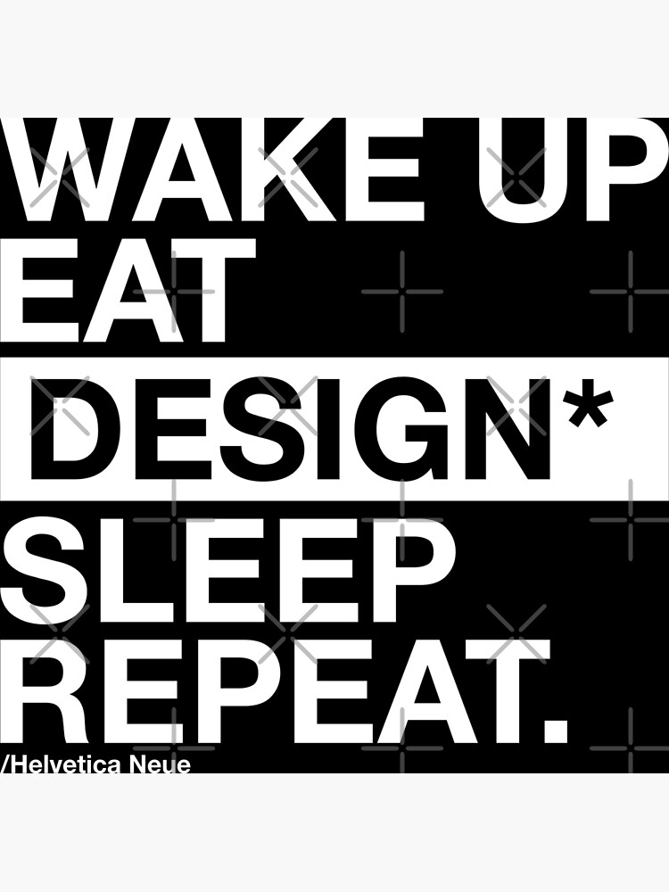 "White of Graphic designer daily activity. Wake up, eat, design, sleep ...
