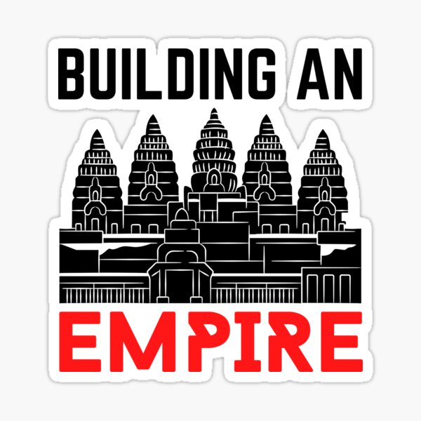 "Building An Empire" Sticker for Sale by KWalkDesign | Redbubble
