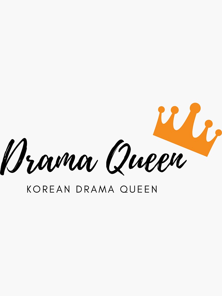 "Drama queen. Korean drama queen" Sticker for Sale by TTP20 | Redbubble