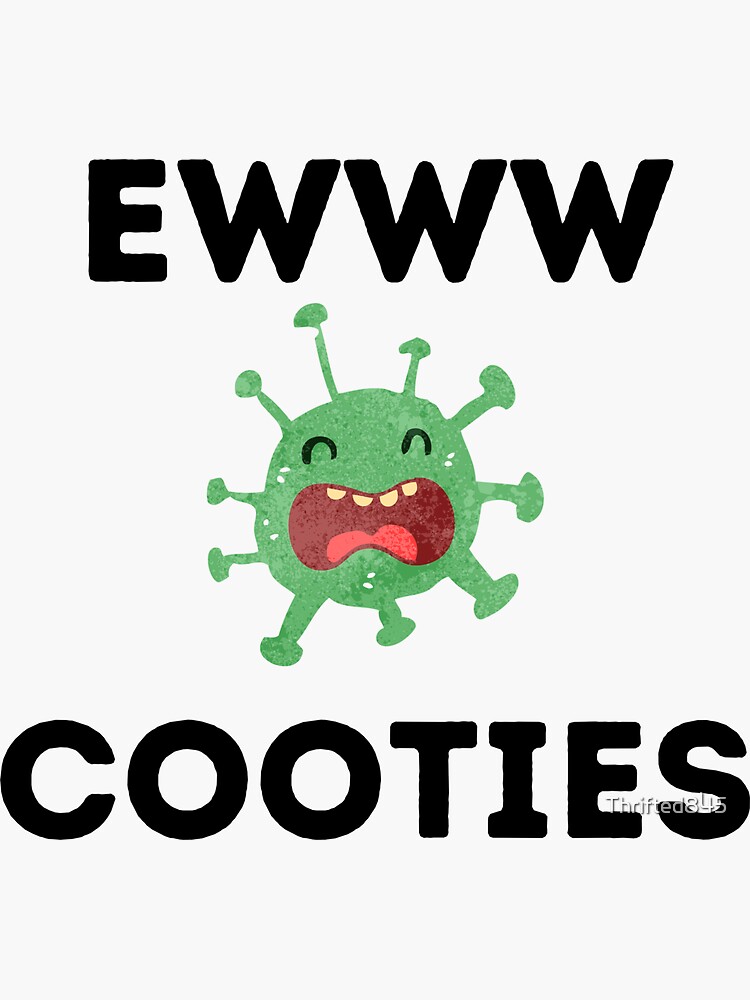 "Ewww Cooties" Sticker for Sale by Thrifted845 | Redbubble