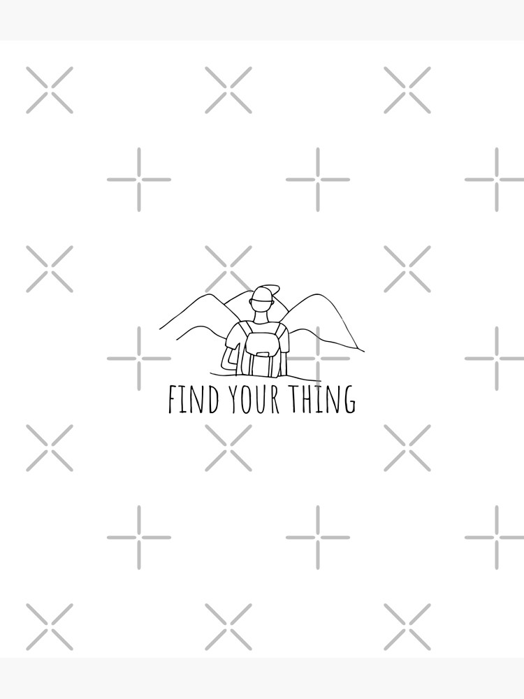"Find your thing, motivational life quote" Poster for Sale by cyhdesign ...