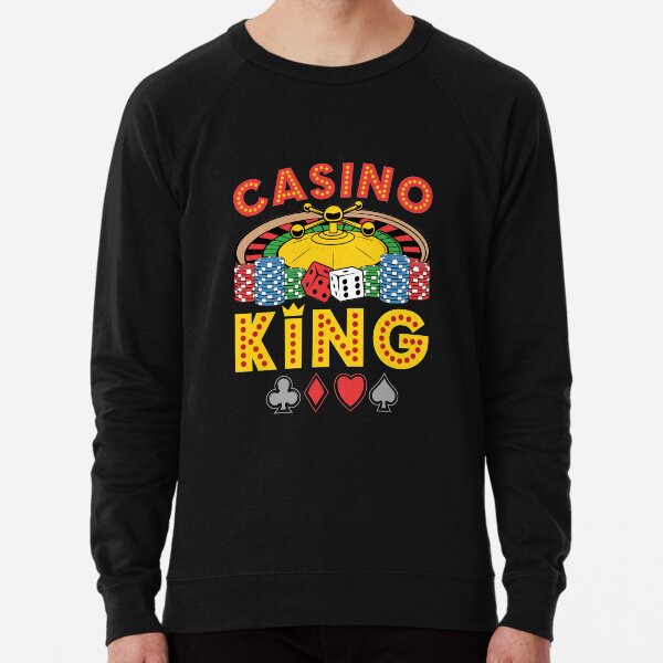 "Casino King Gambling Gambler Gamble Las Vegas" Lightweight Sweatshirt ...