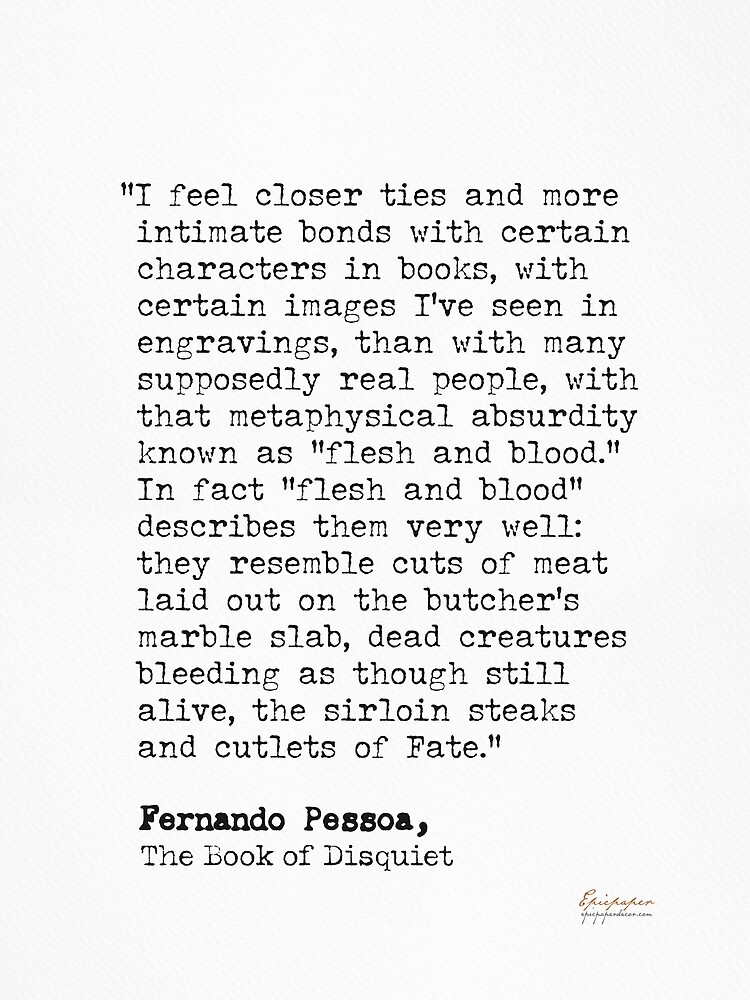 "Fernando Pessoa, The Book of Disquiet, quote 9" Poster for Sale by ...