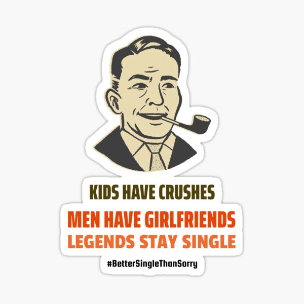 "Legends Stay Single" Sticker by killjoyhr | Redbubble