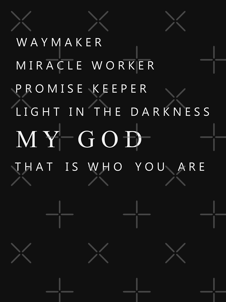 "Waymaker" T-shirt for Sale by Joel-Designs | Redbubble | waymake t ...