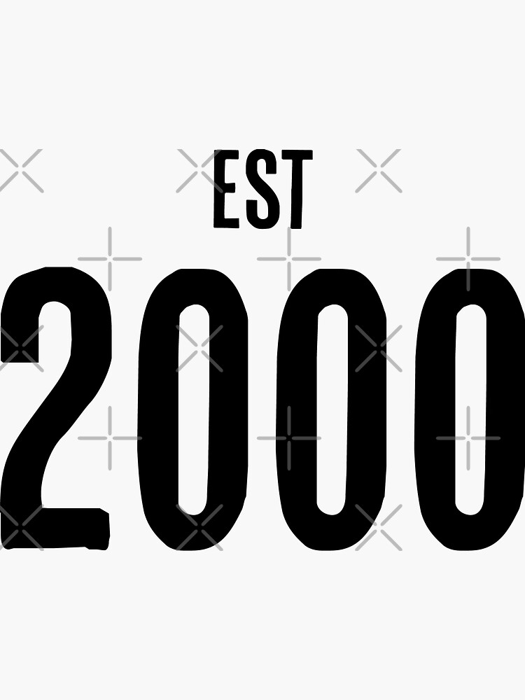 "Est 2000 | Established 2000s" Sticker by art-fox | Redbubble