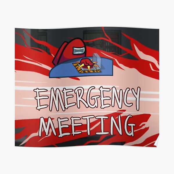 Among Us Emergency Meeting Posters | Redbubble