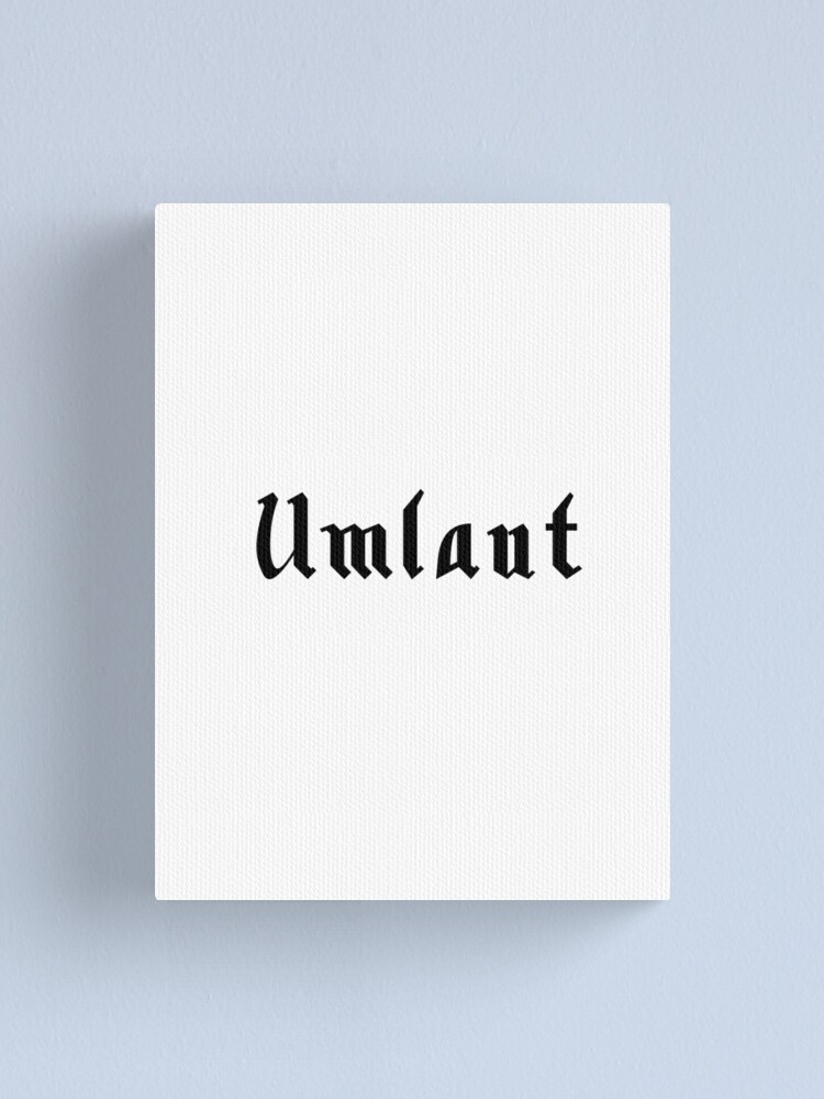 "Umlaut" Canvas Print by iTidas25 | Redbubble